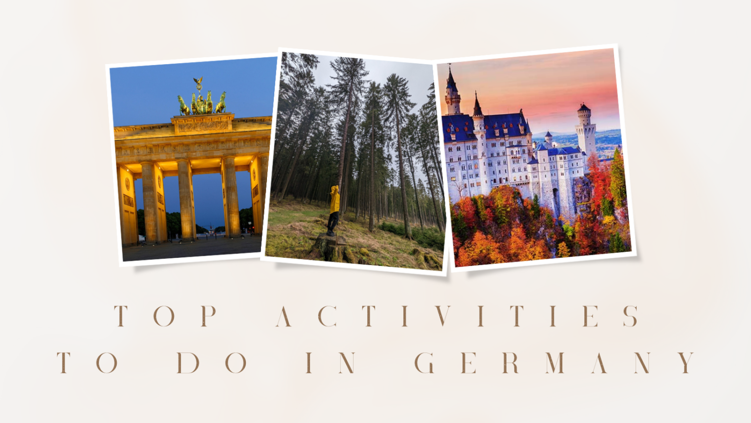 Top 5 activities to do in Germany – Anne
